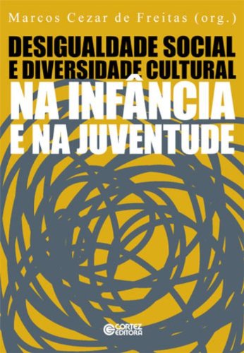 Livro Desigualdade Social E Diversidade Cultural Na Infância E Na
